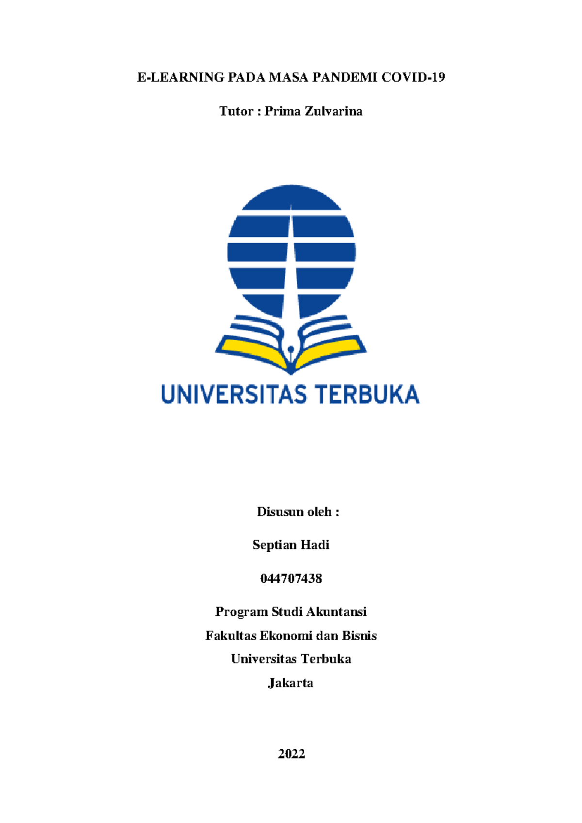 Tugas 2 Bahasa Indonesia Septian Hadi 044707438 - E-LEARNING PADA MASA ...