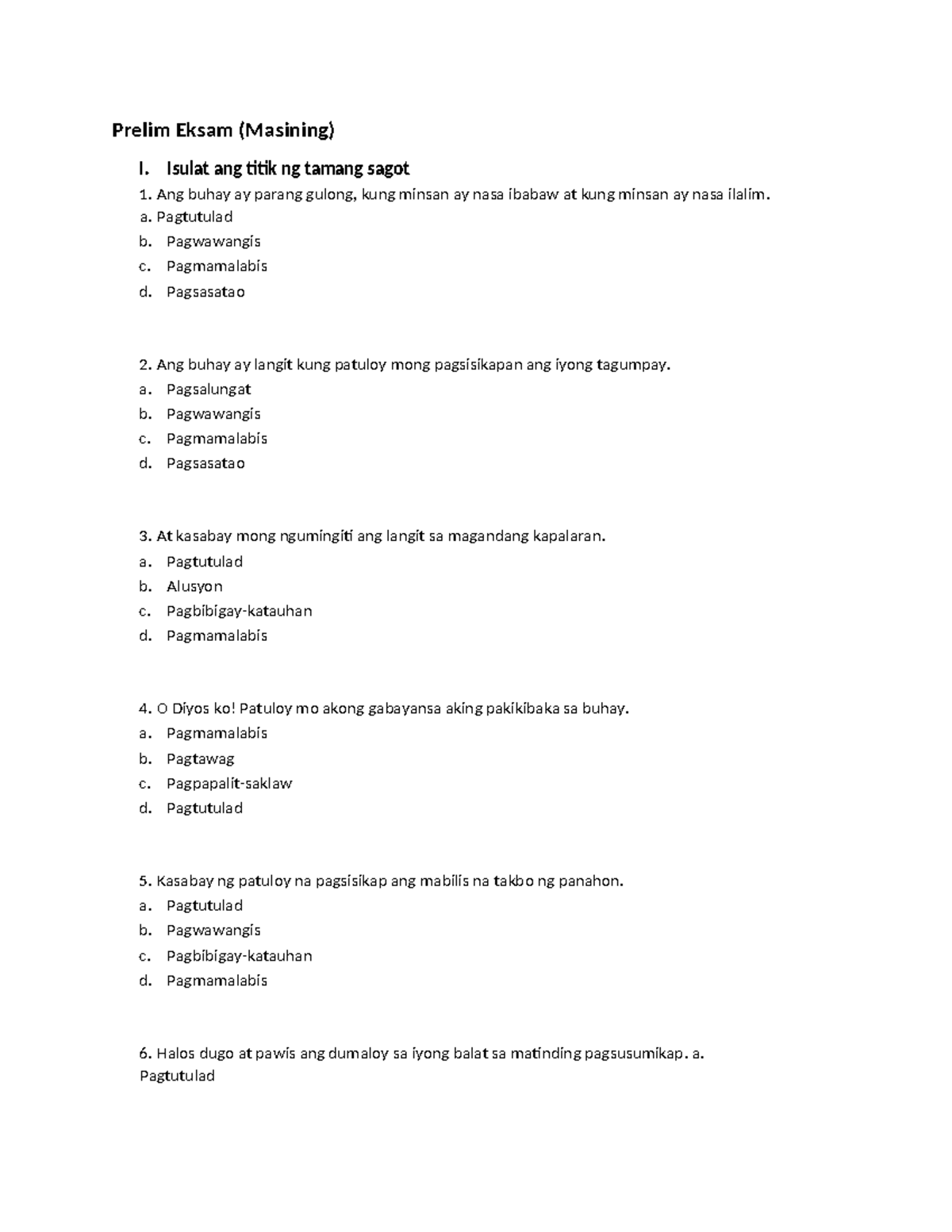 Prelim Eksam Masining 22 23 - Prelim Eksam (Masining) I. Isulat ang titik ng tamang sagot Ang ...
