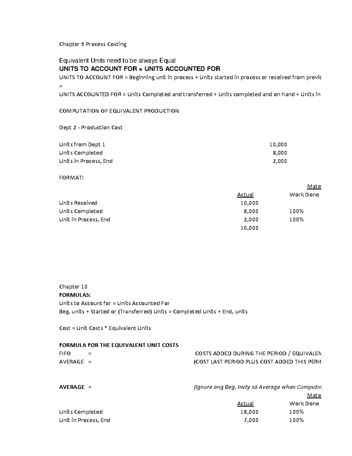 CHAP 9-10 ACN - Chapter 9 Process Costing Equivalent Units need to be always Equal UNITS TO ...