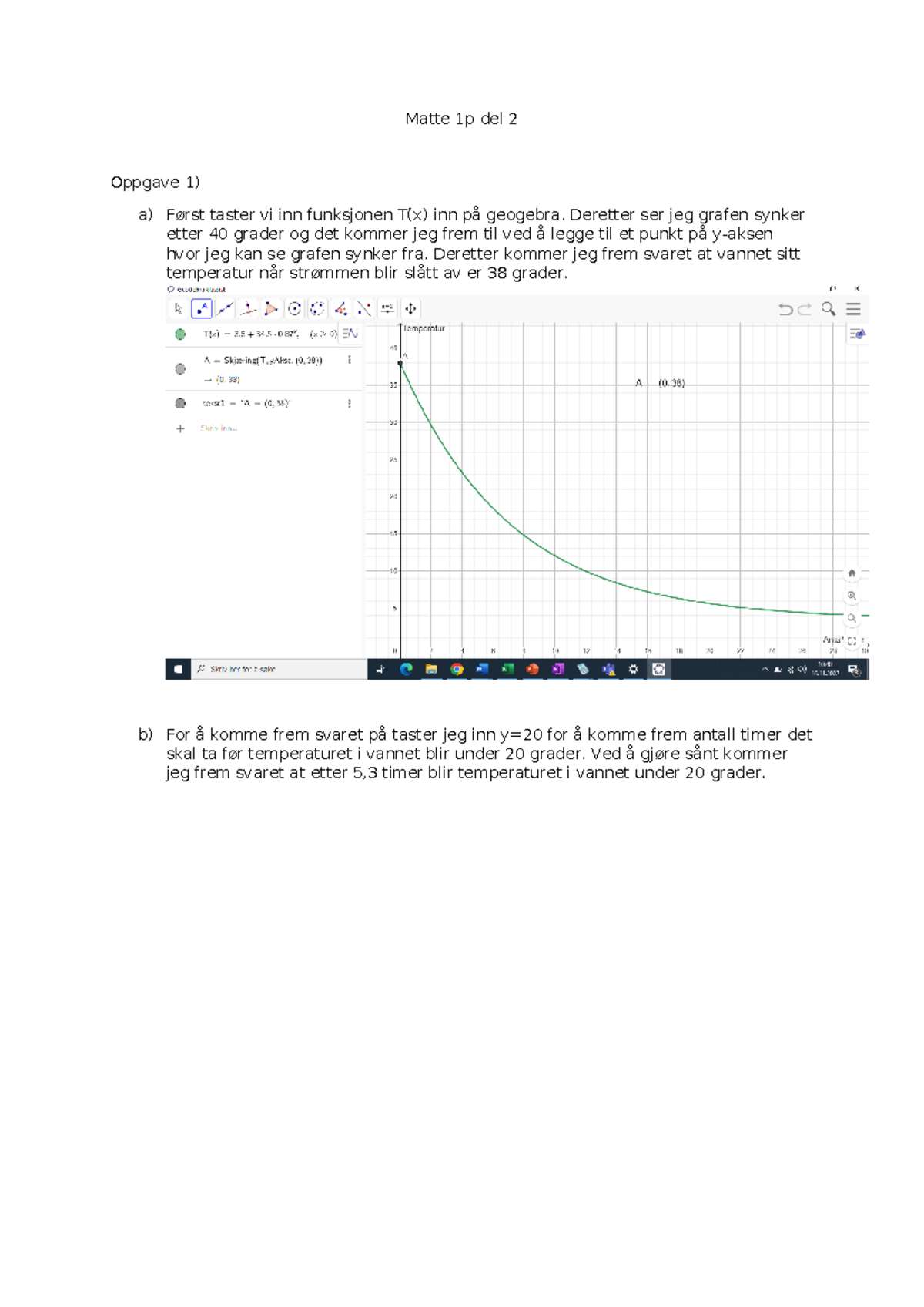 Matte 1p del 2 - Deretter ser jeg grafen synker etter 40 grader og det ...