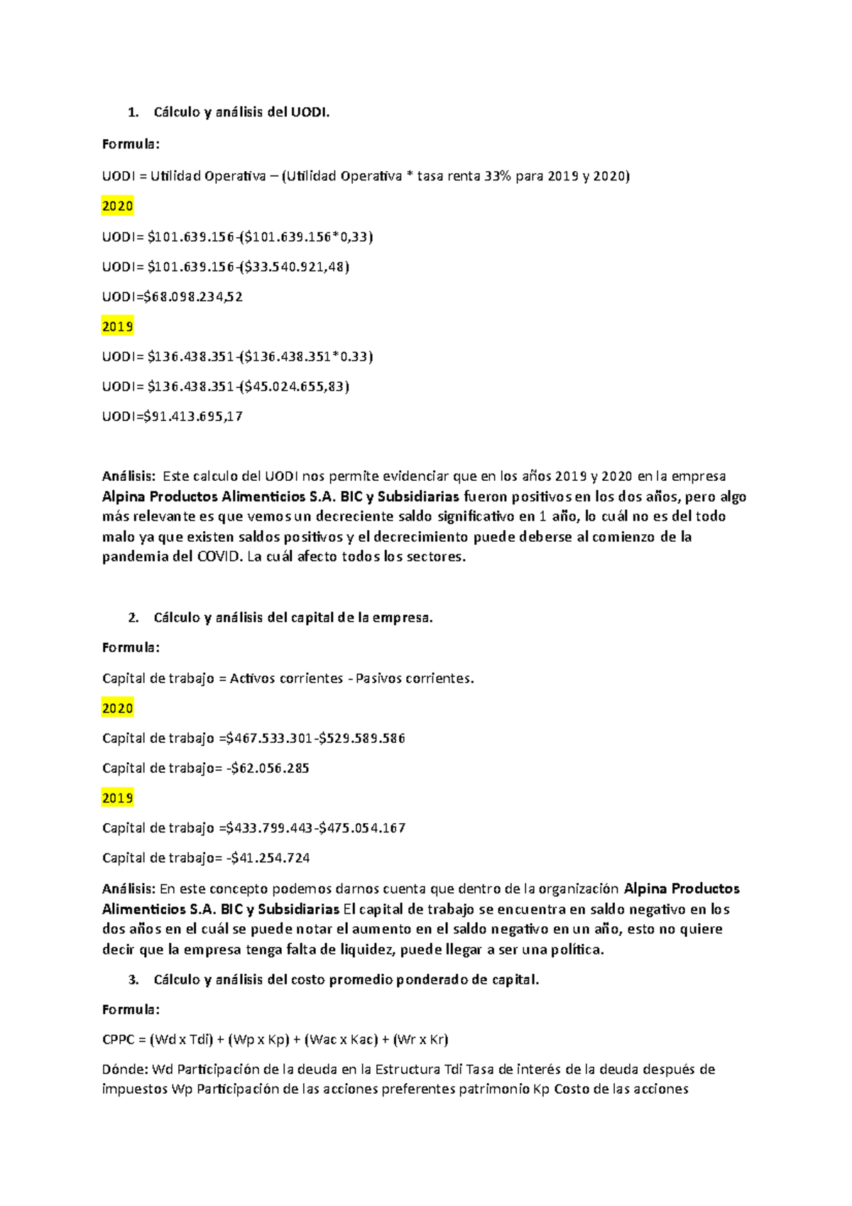Actividad 6 - Cálculo y análisis del UODI. Formula: UODI = Utilidad ...