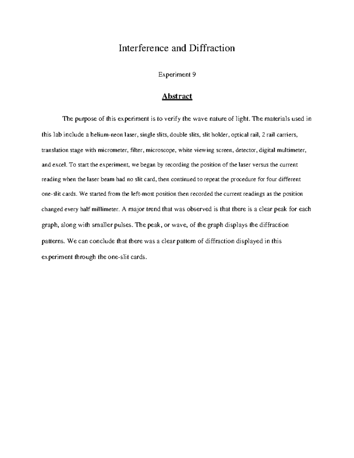 PHYS 120 Experiment 9 - Interference and Diffraction Experiment 9 Abstract The purpose of this ...