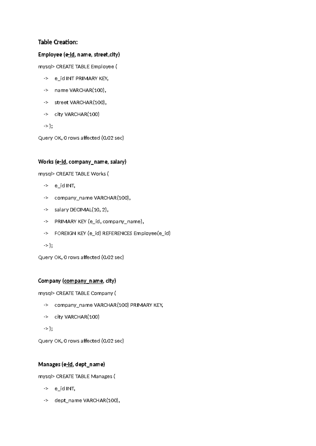 3rd Assign - dbms code - Table Creation: Employee (e-id, name, street,city) mysql> CREATE TABLE ...