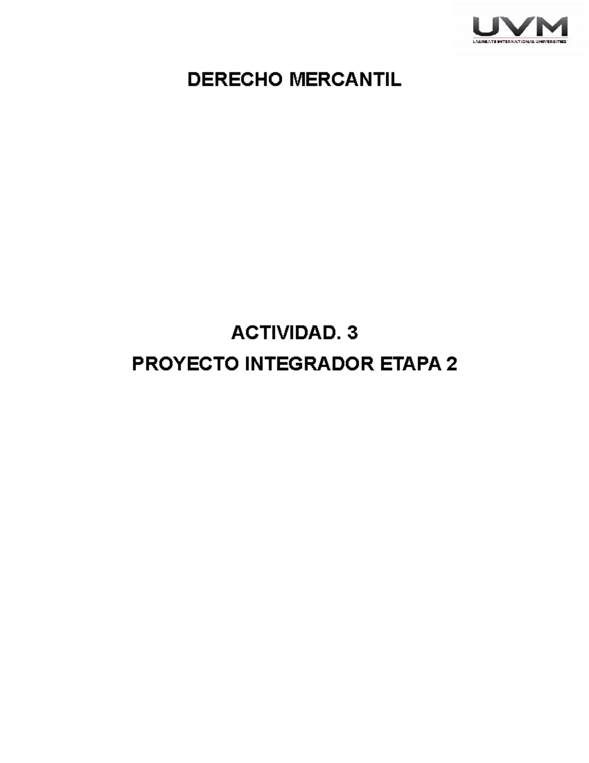 Actividad 3 Proyecto 2 - DERECHO MERCANTIL ACTIVIDAD. 3 PROYECTO INTEGRADOR ETAPA 2 De acuerdo ...