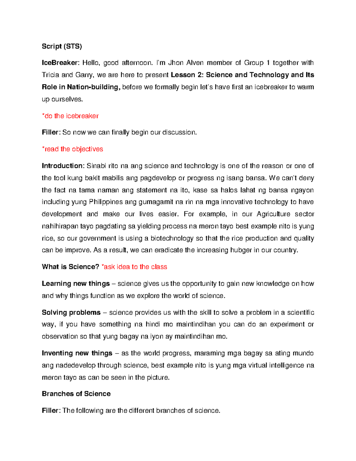 Script (STS) - Script (STS) IceBreaker: Hello, good afternoon. I’m Jhon Alven member of Group 1 ...