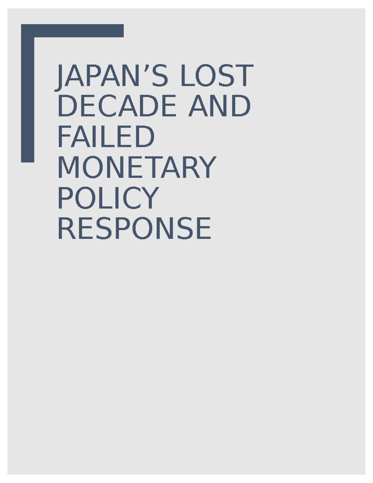 ECON 450 Term Paper Final - JAPAN’S LOST DECADE AND FAILED MONETARY ...