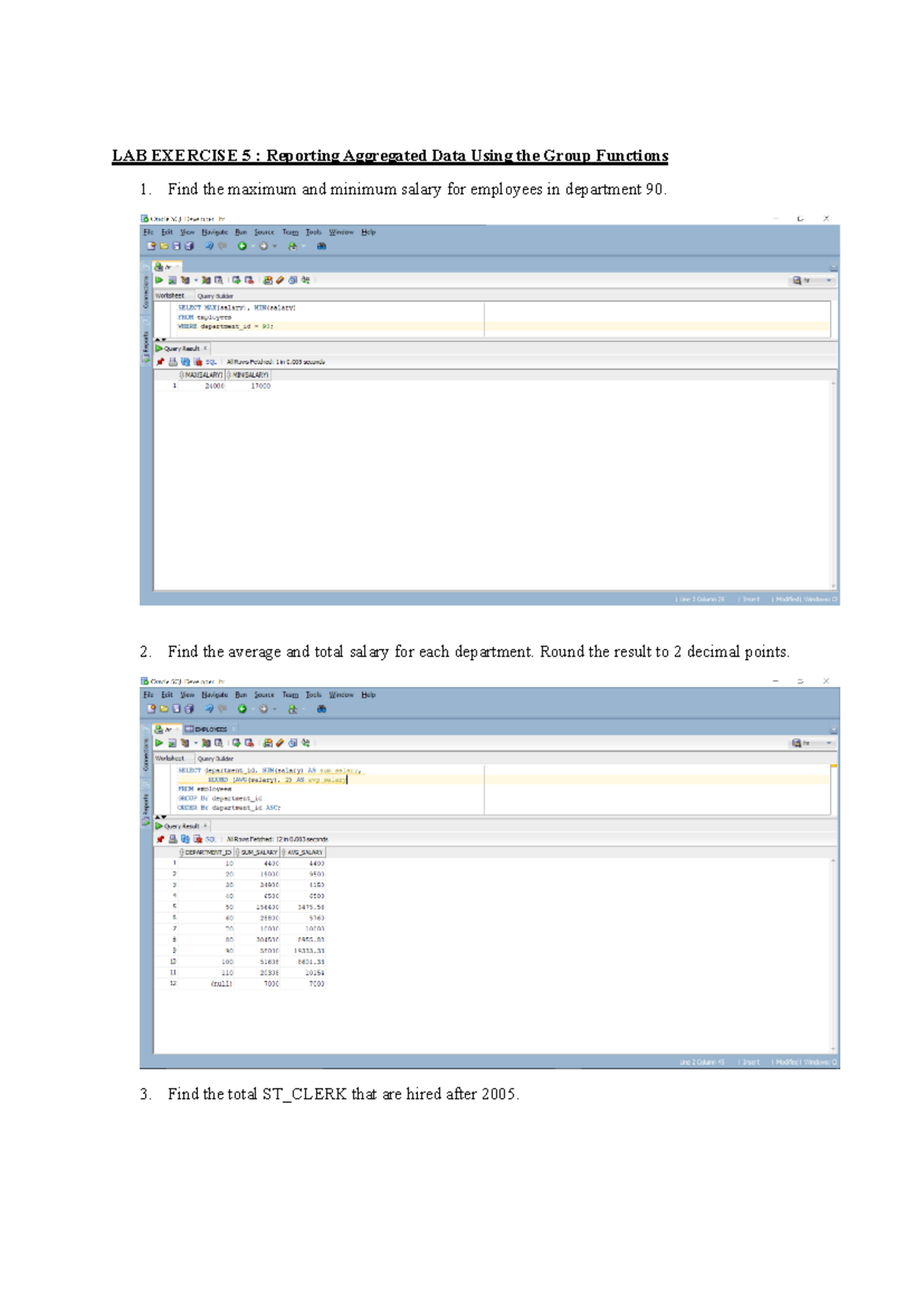 LAB Exercise 5 - LAB EXERCISE 5 : Reporting Aggregated Data Using the Group Functions 1. Find ...