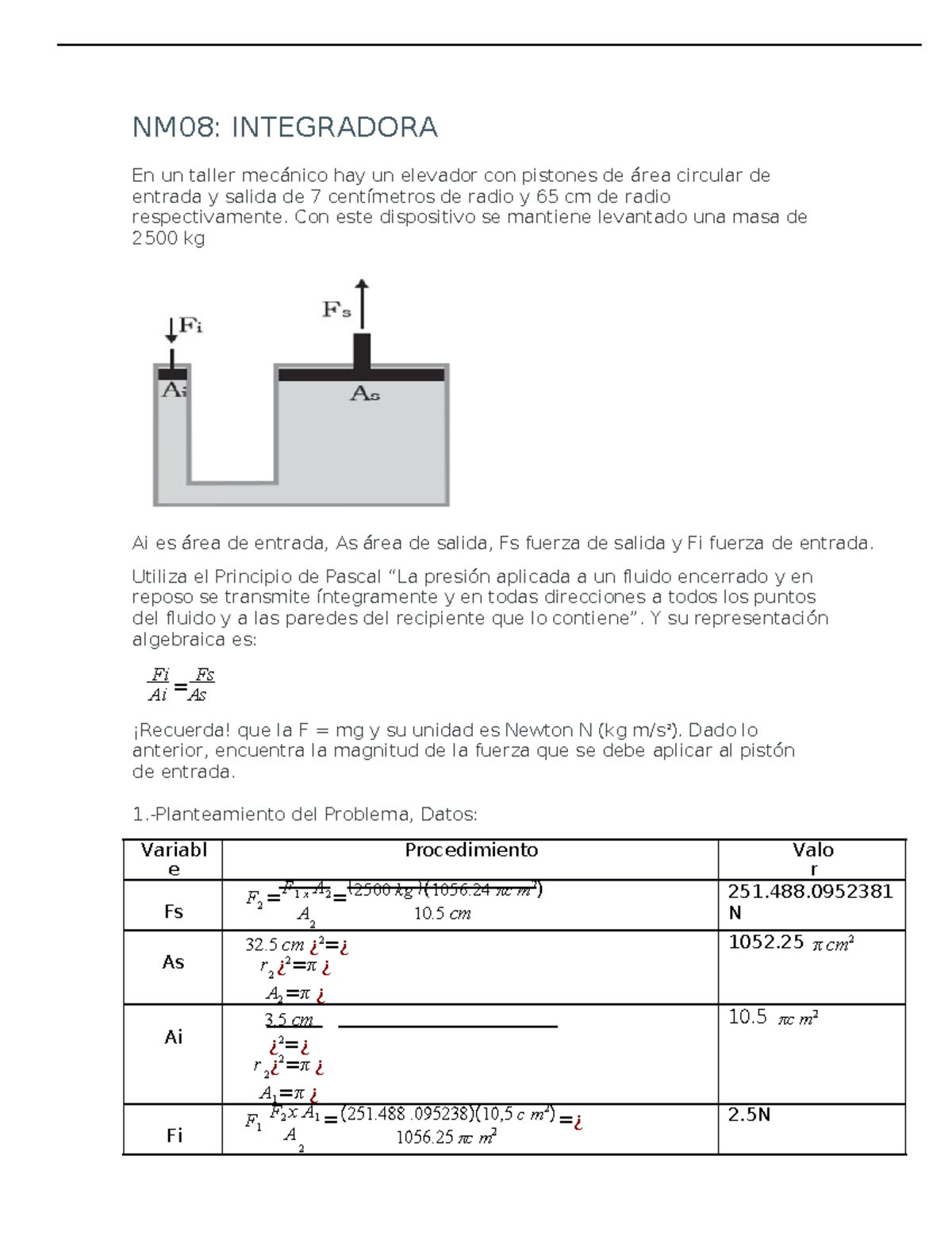 Actividad integradora nm08 - NM08: INTEGRADORA En un taller mecánico hay un elevador con ...