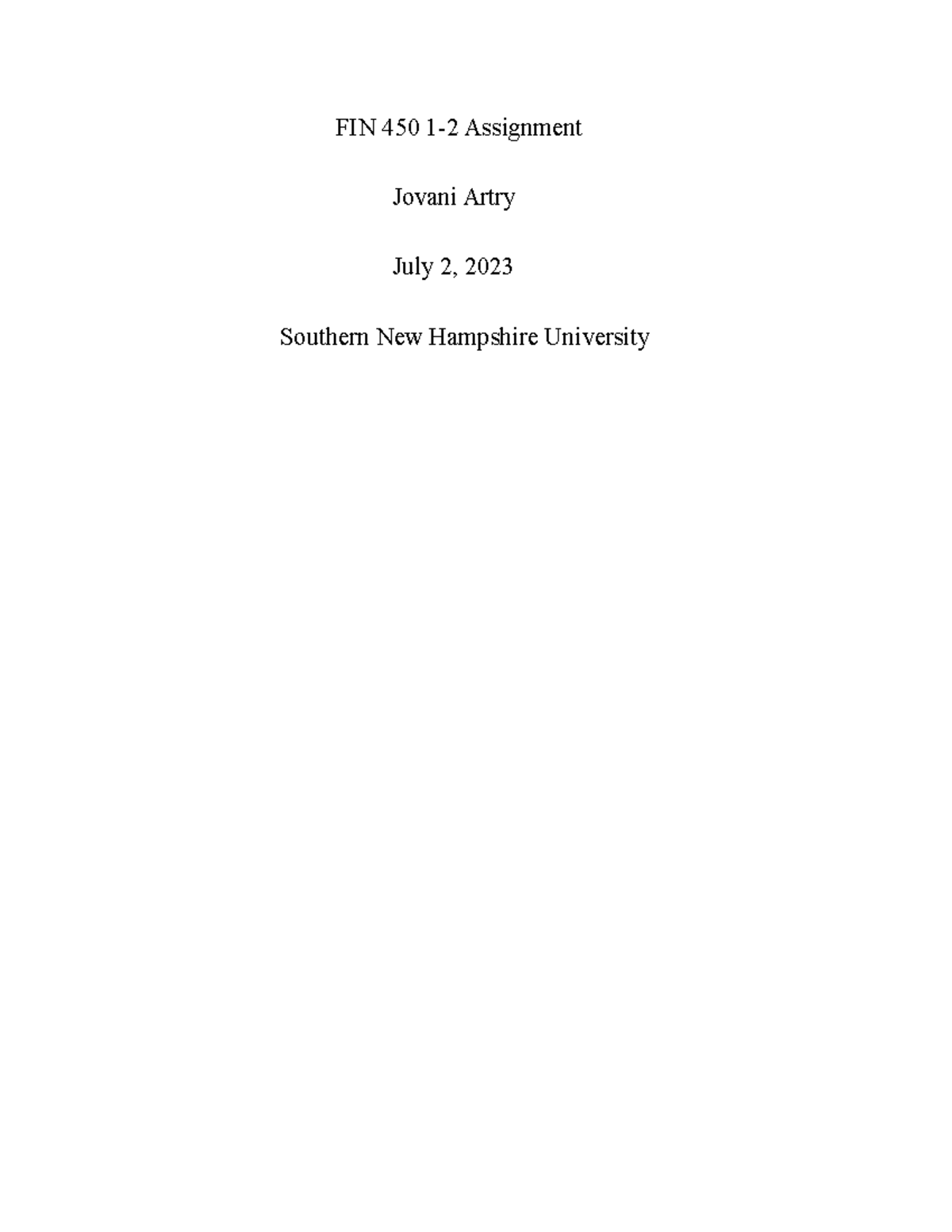 FIN450 1-2 assignment - A+ - FIN 450 1-2 Assignment Jovani Artry July 2 ...
