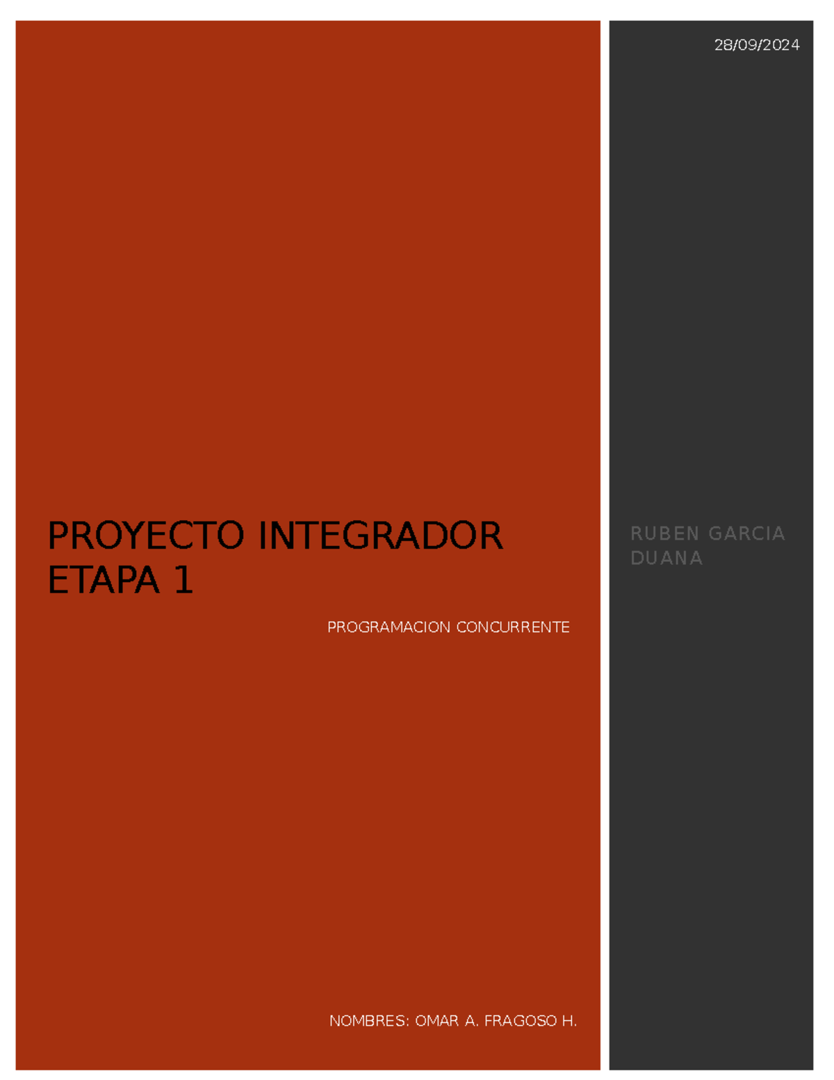 Proyecto Integrador 1 - PROYECTO INTEGRADOR ETAPA 1 PROGRAMACION CONCURRENTE RUBEN GARCIA DUANA ...