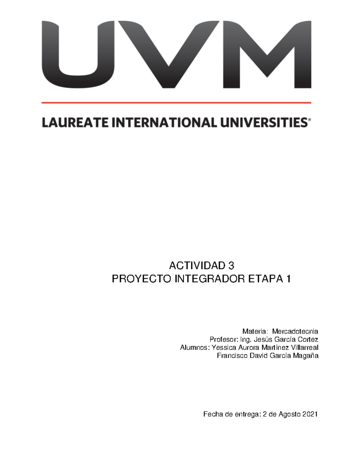 Actividad 3 Proyecto Integrador - ACTIVIDAD 3 PROYECTO INTEGRADOR ETAPA 1 Fecha de entrega: 2 de ...