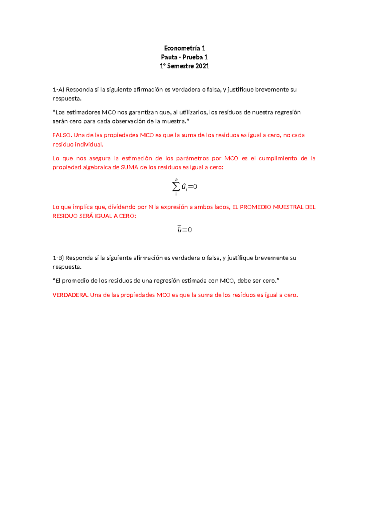 P1 pauta 22 - Econometría 1 Pauta - Prueba 1 1º Semestre 2021 1-A) Responda si la siguiente ...