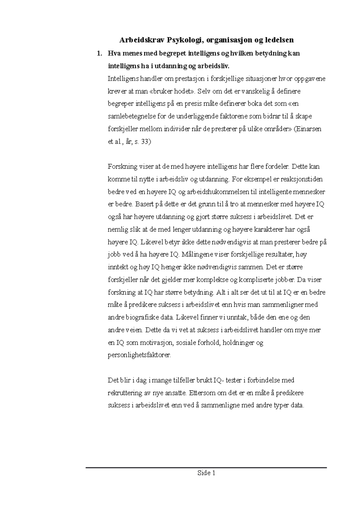 POL Arbeidskrav 1 - arb.krav - Arbeidskrav Psykologi, organisasjon og ledelsen Hva menes med ...