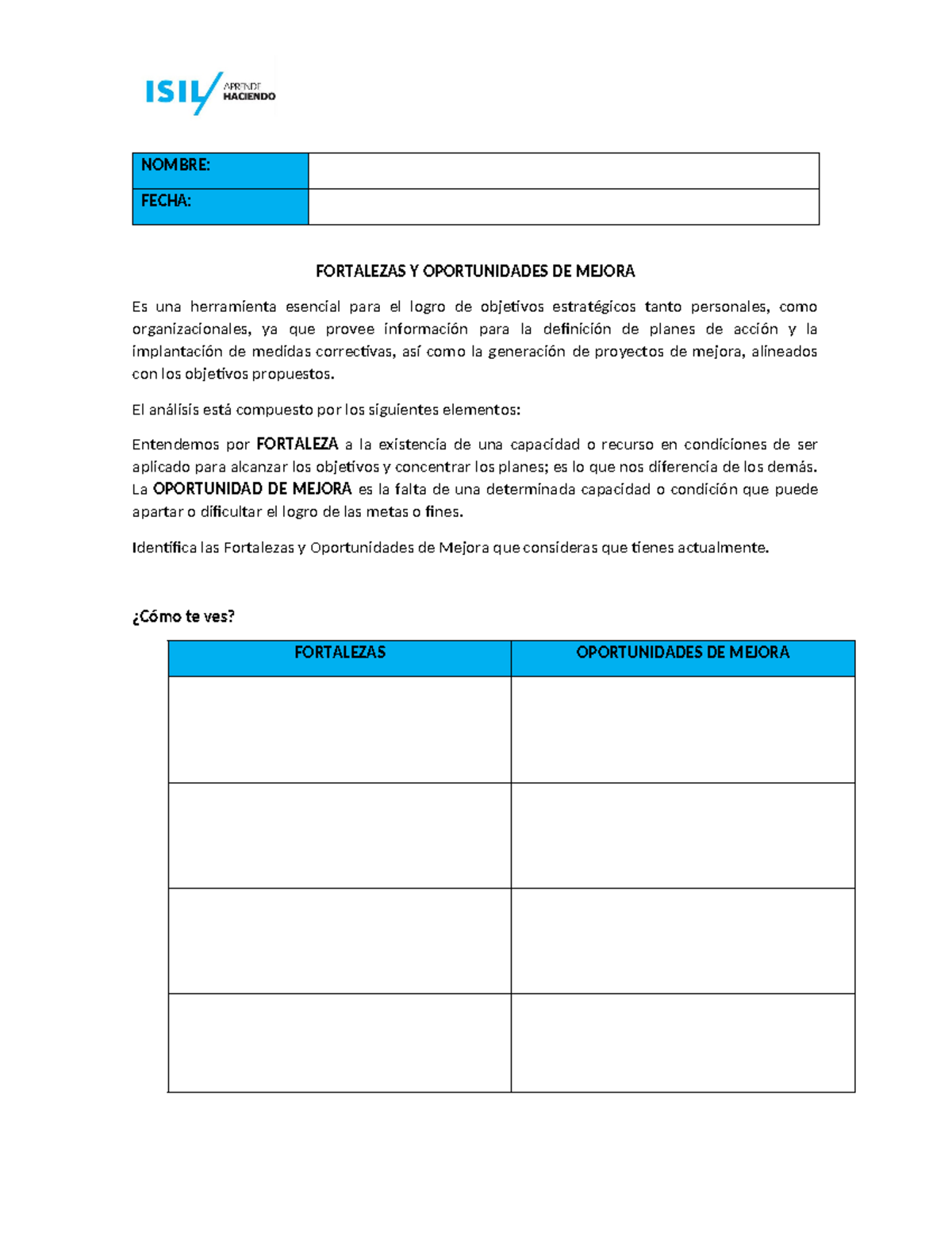 40007-S02- Material Complementario 01 - NOMBRE: FECHA: FORTALEZAS Y OPORTUNIDADES DE MEJORA Es ...