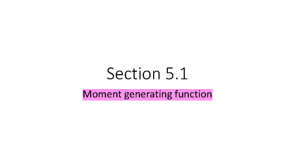 Section 5.1 annotated - Notes from lecture - Section 5. Moment ...