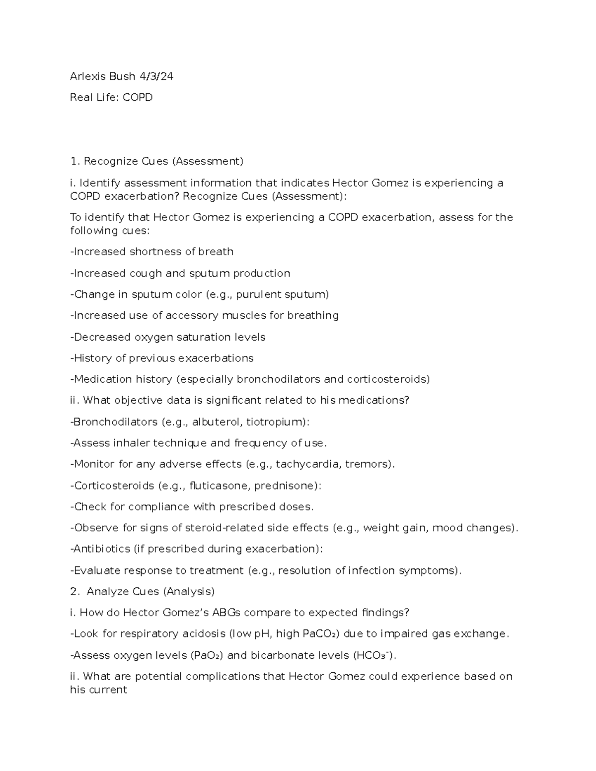 Real LIFE COPD - Q&A - Arlexis Bush 4/3/ Real Life: COPD Recognize Cues (Assessment) i. Identify ...