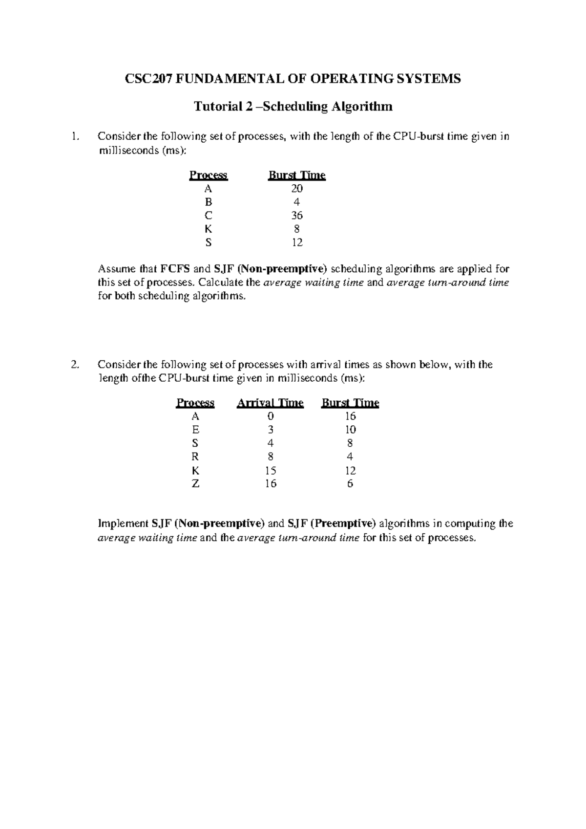 Tutorial 2-Process Scheduling - CSC207 FUNDAMENTAL OF OPERATING SYSTEMS Tutorial 2 – Scheduling ...