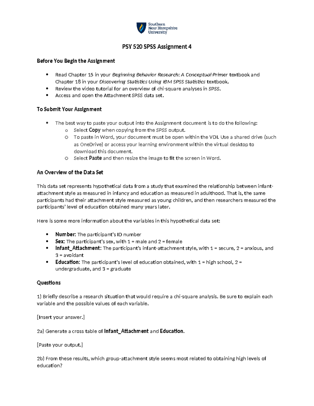 PSY 520 SPSS Assignment 4 - PSY 520 SPSS Assignment 4 Before You Begin the Assignment Read ...