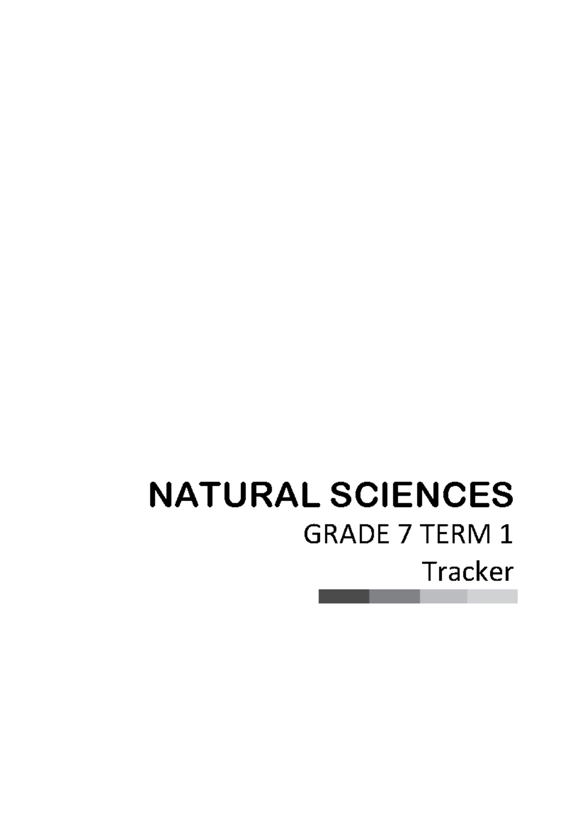 Gr 7 term 1 2019 ns tracker - NATURAL SCIENCES GRADE 7 TERM 1 Tracker ...