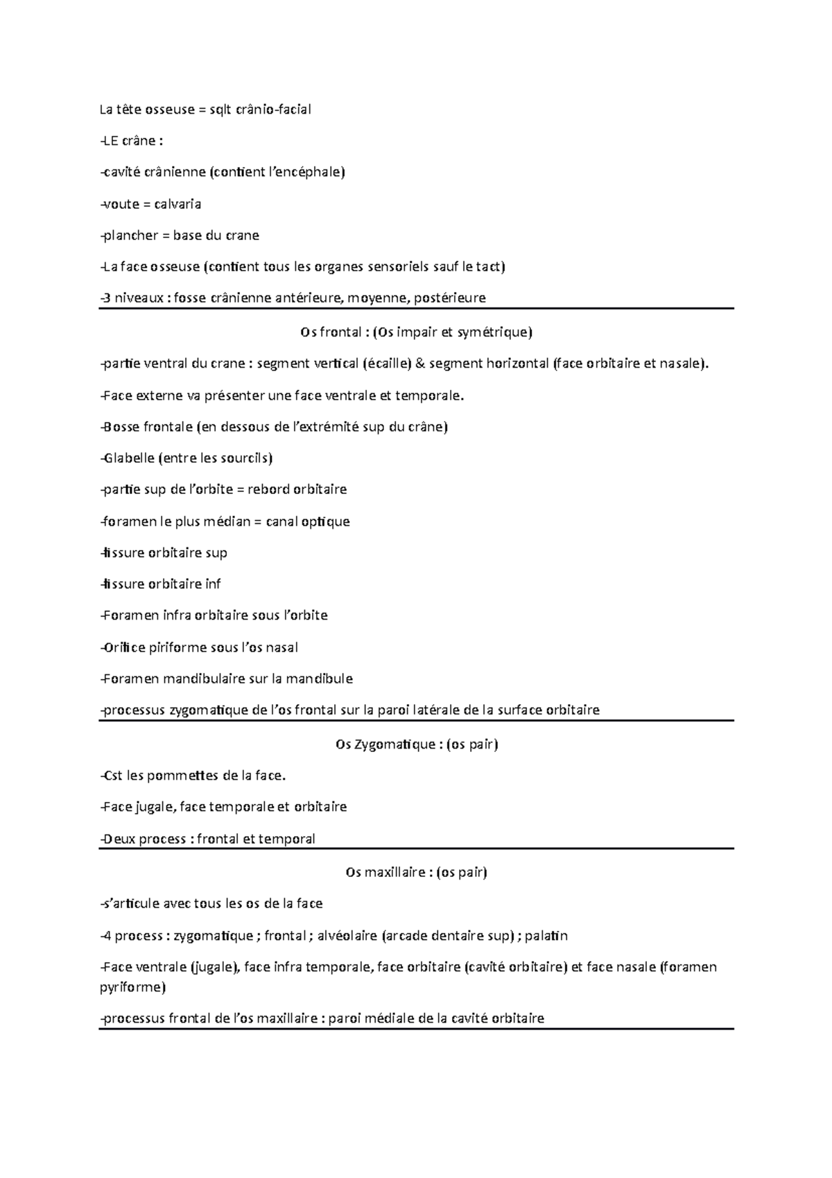 La tête osseuse -Face externe va présenter une face ventrale et ...