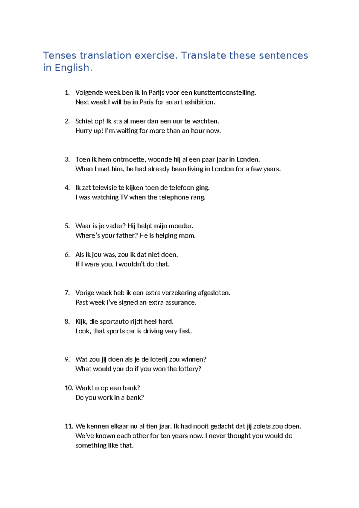 Tenses translation exercise - Translate these sentences in English. 1 ...