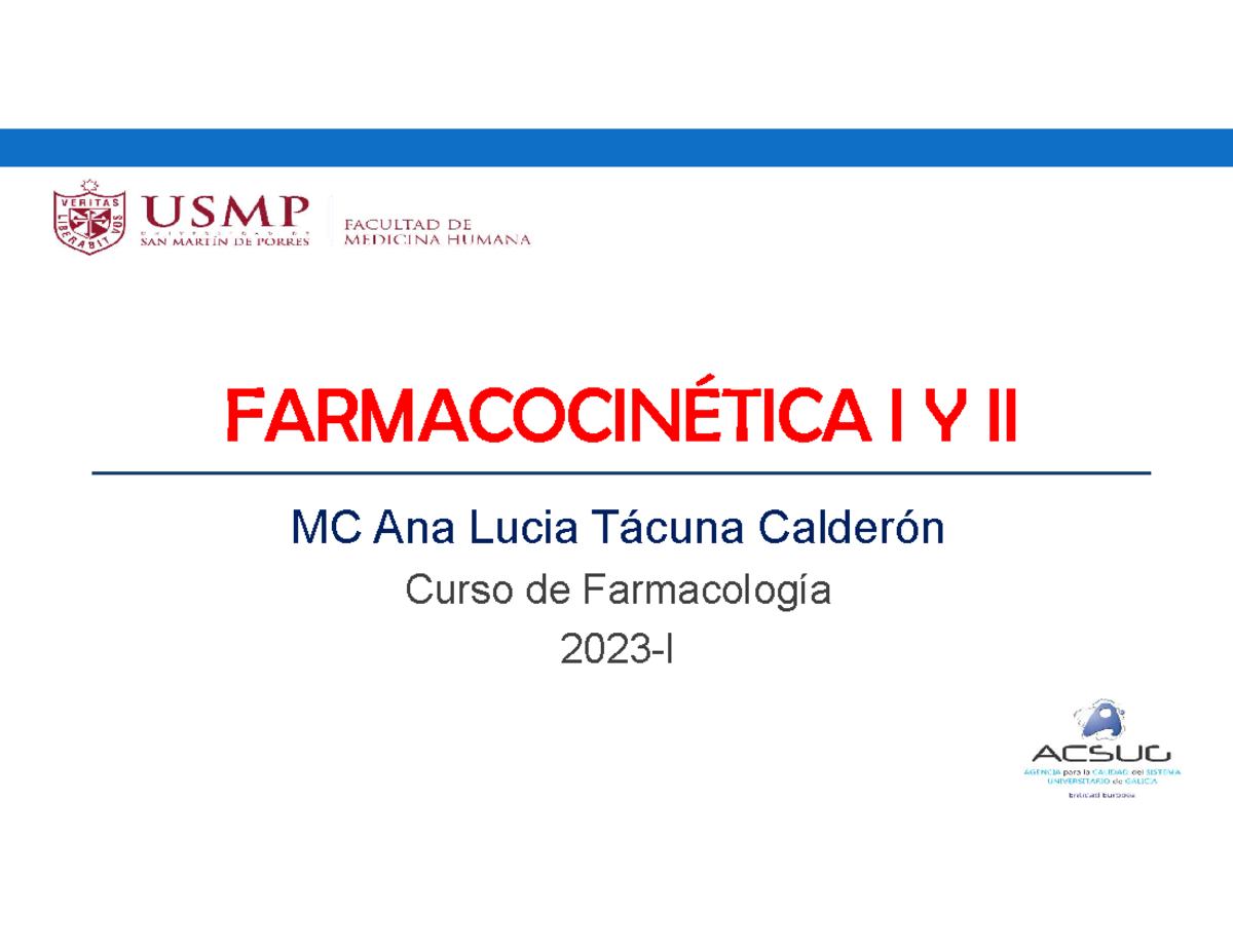 Farmacología 2023 - Clase 1 y 2 - Farmacocinética I y II - MC Ana Lucia ...