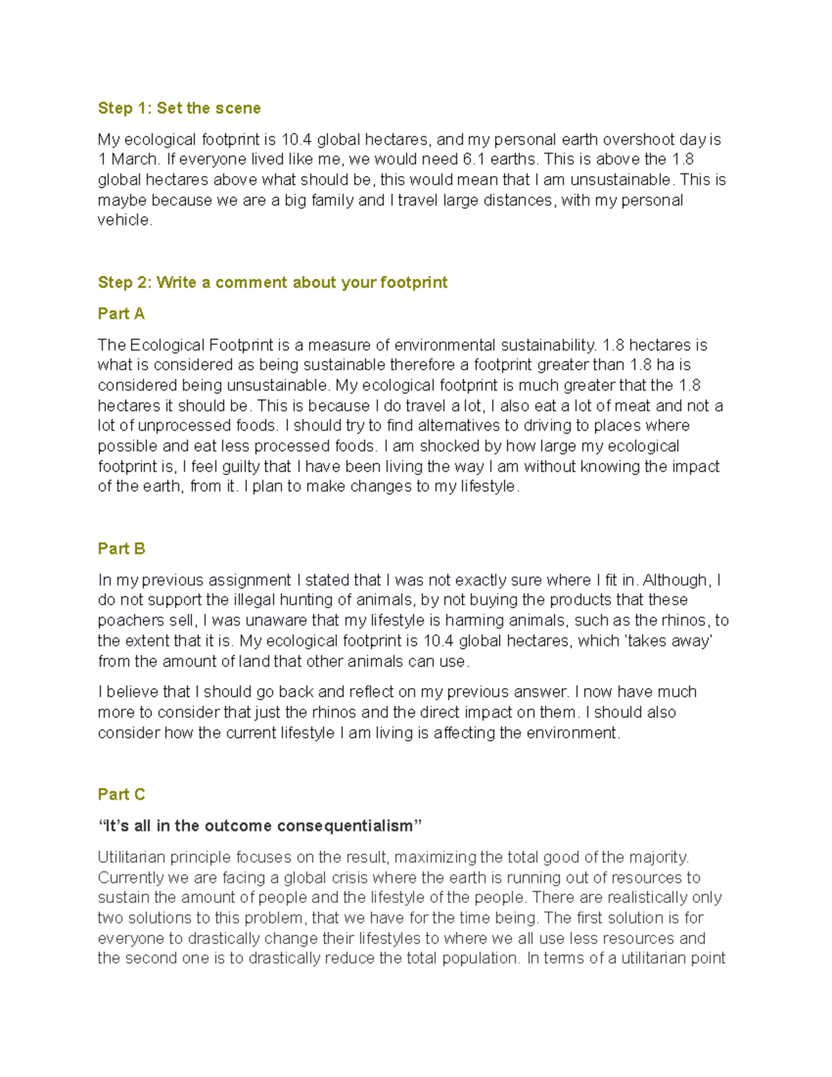 Assignment 7 answers - Step 1: Set the scene My ecological footprint is ...
