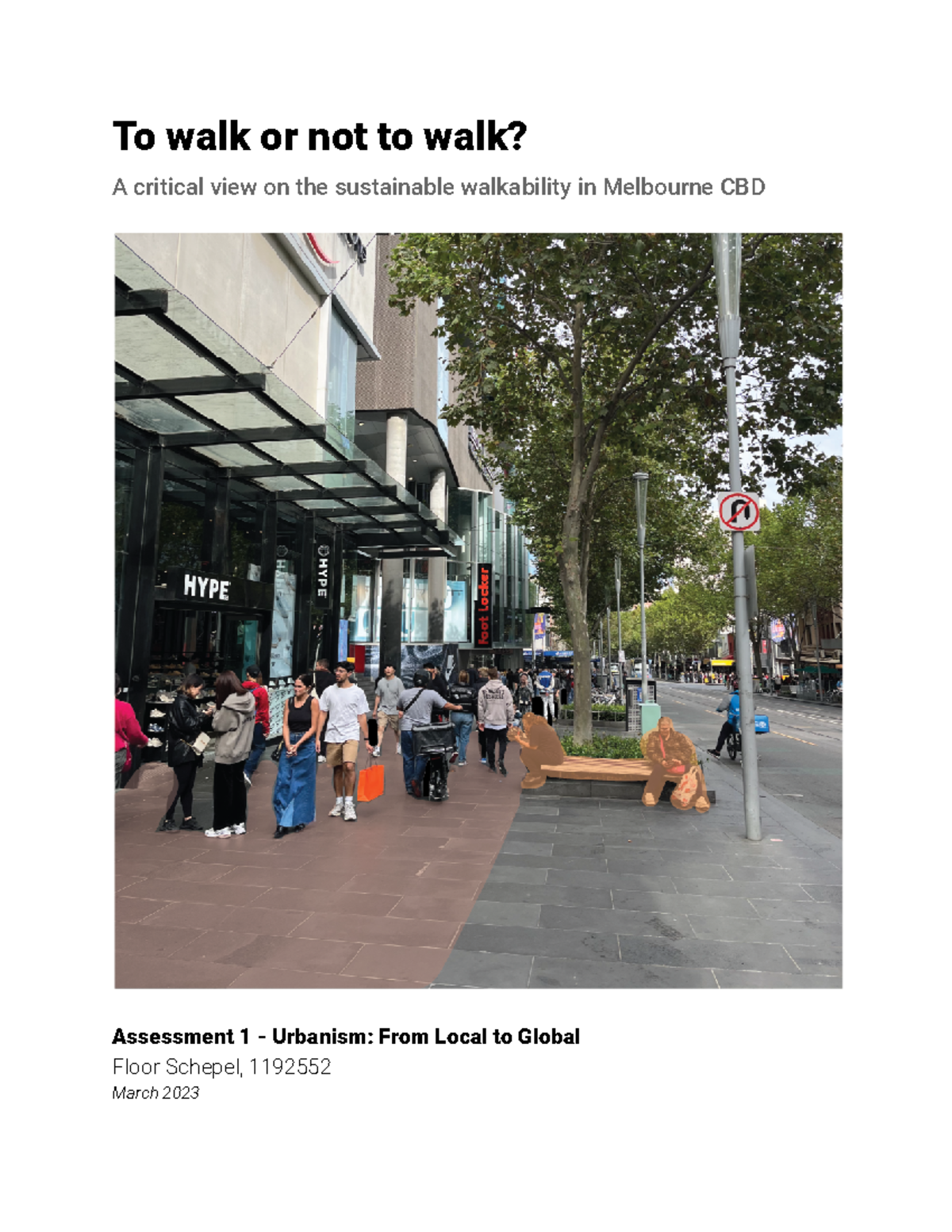 Assesment 1 Walkabillity Melbourne To Walk Or Not To Walk A Critical assesment-1-walkabillity-melbourne-to-walk-or-not-to-walk-a-critical