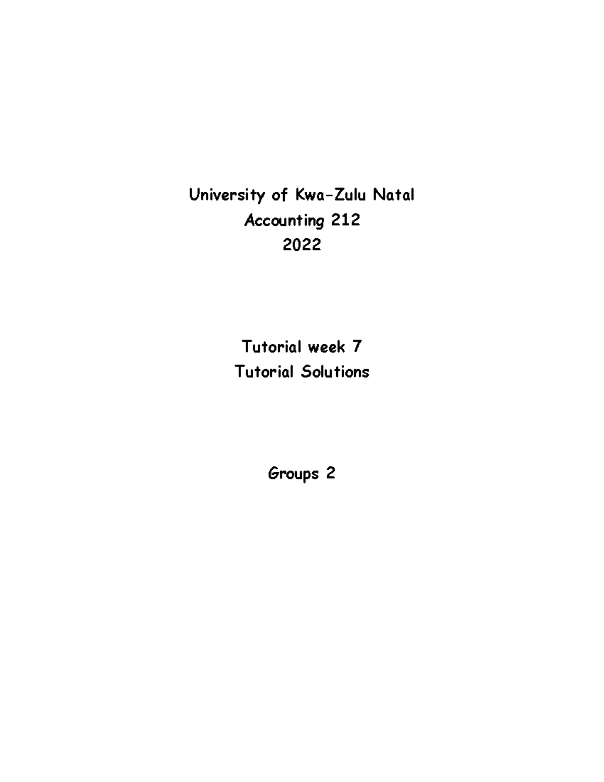 T7 Tutorial solutions - University of Kwa-Zulu Natal Accounting 212 2022 Tutorial week 7 ...
