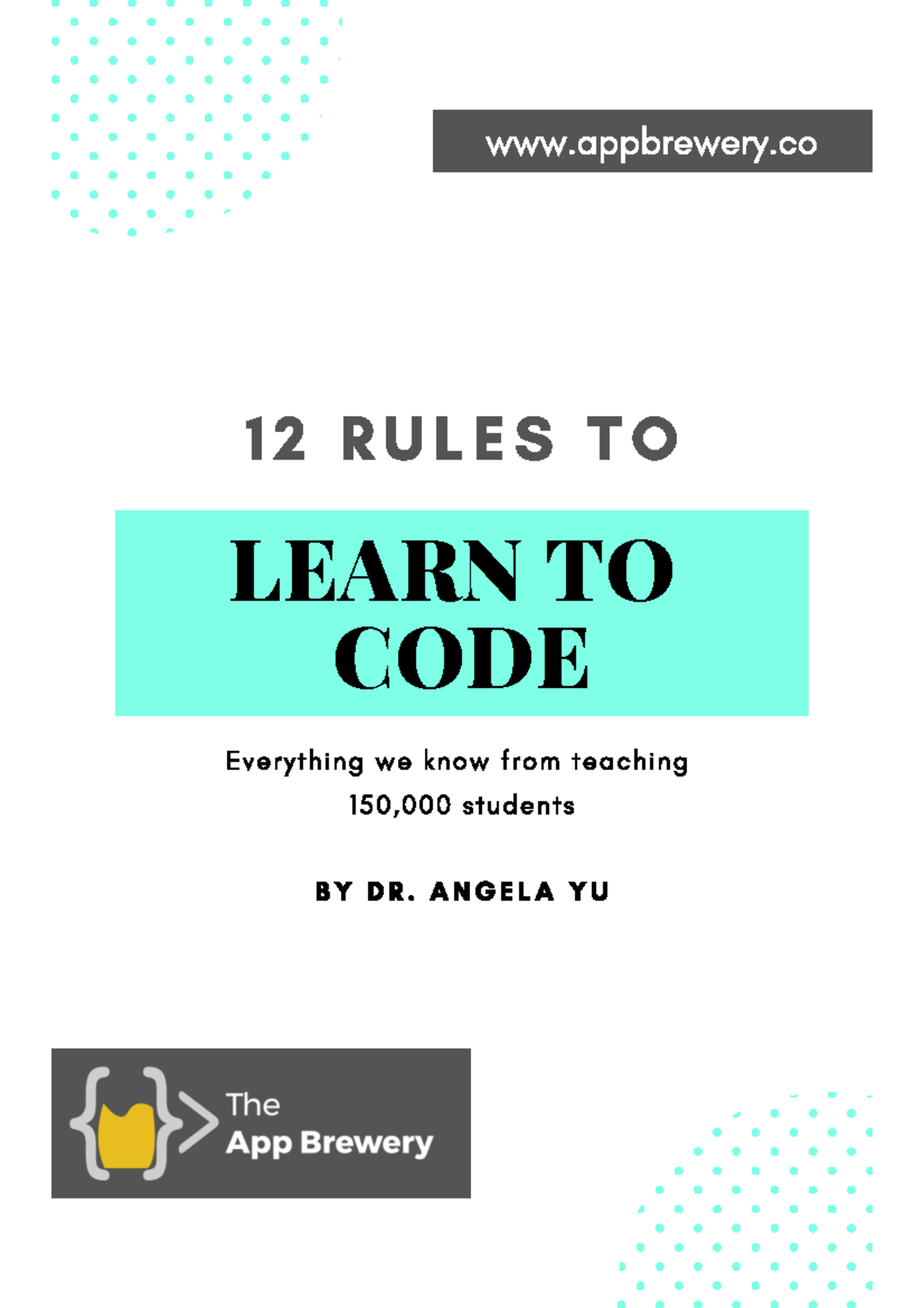 12+Rules+to+Learn+to+Code+e Book-Copyright+App+Brewery - LEARN TO CODE Ǹǹ Rules to Learn to Code ...