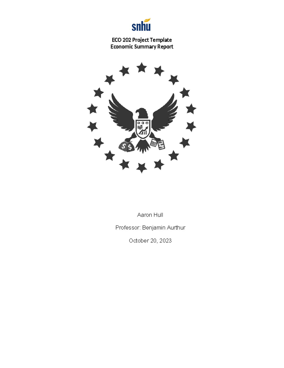 ECO 202 Final Project - ECO 202 Project Template Economic Summary ...