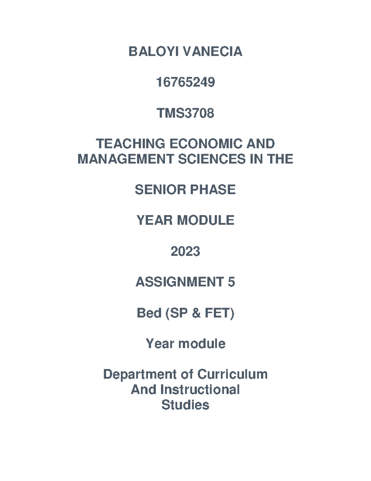 TMS3708 Assignment 5 16765249 - BALOYI VANECIA 16765249 TMS TEACHING ...