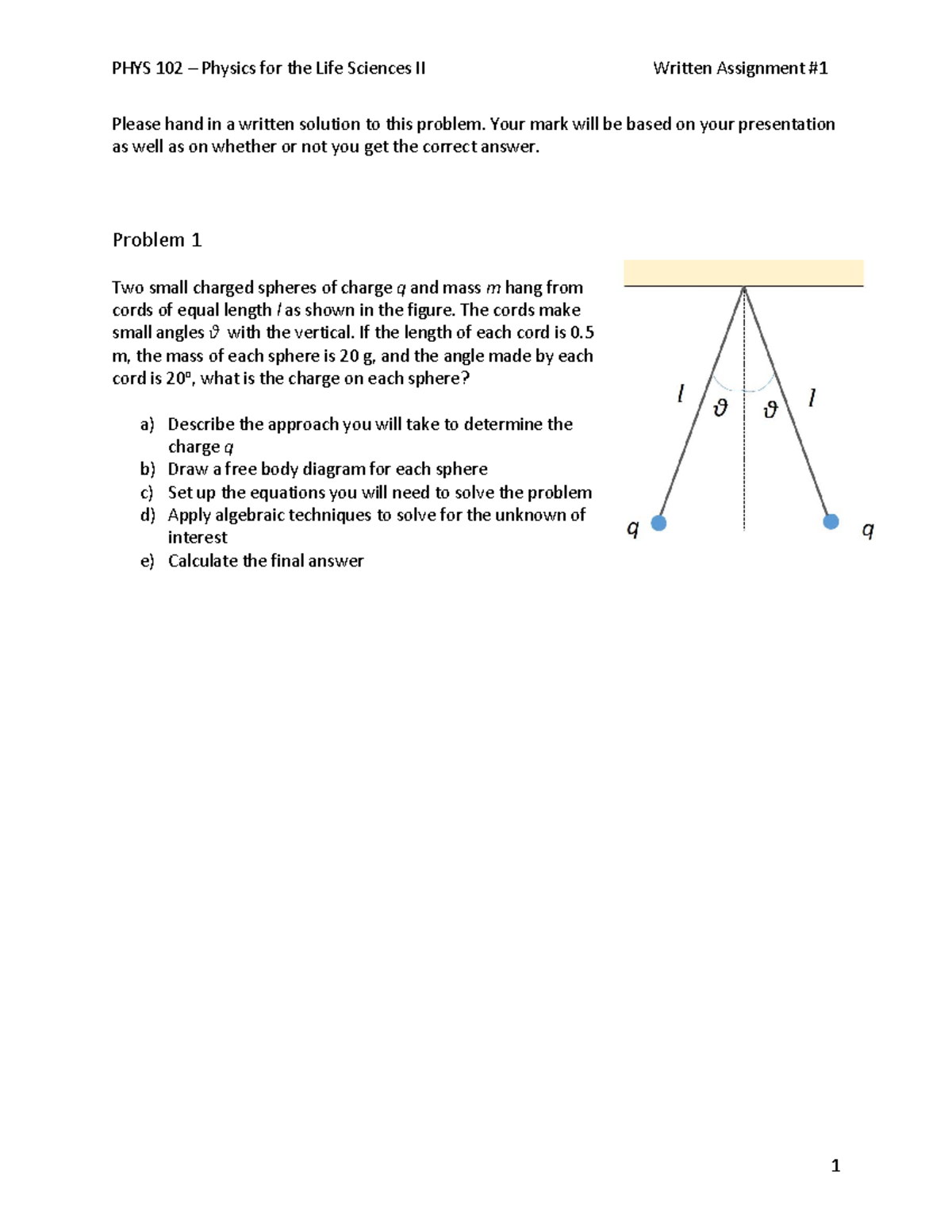 Written Assignment 1 - Homework - PHYS 102 – Physics for the Life Sciences II Written Assignment ...