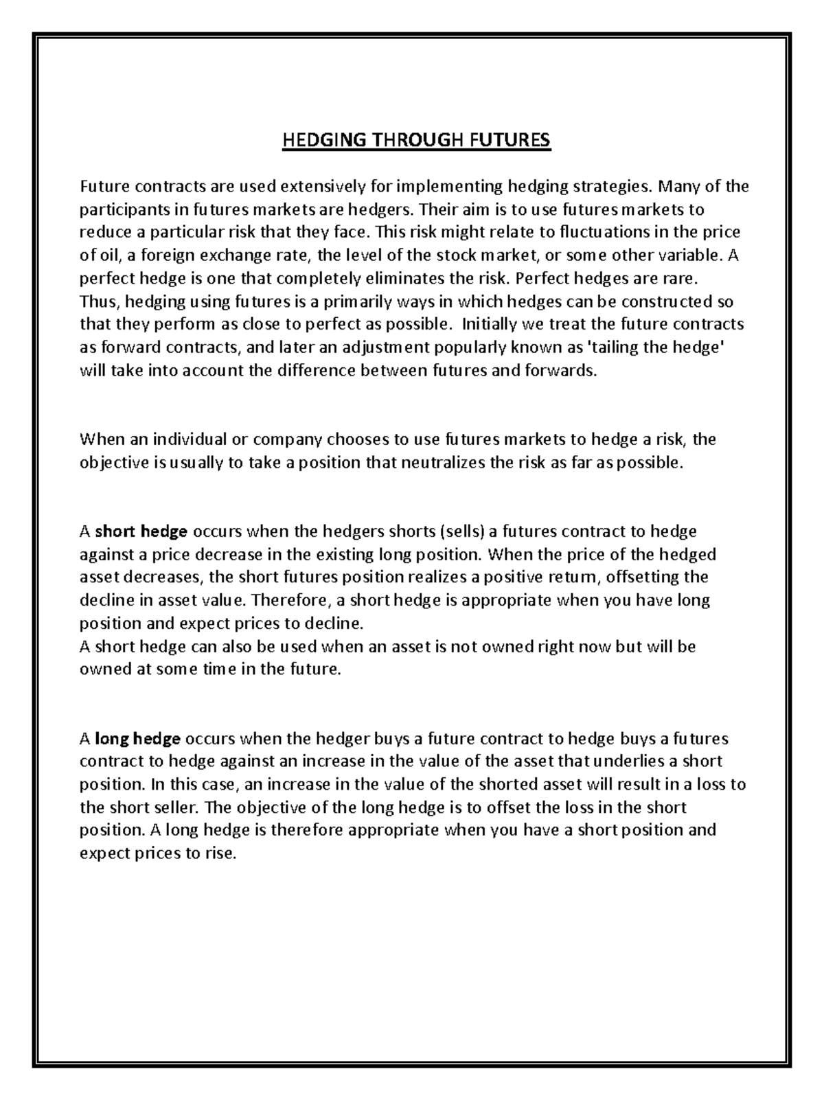 Hedging Through Futures - HEDGING THROUGH FUTURES Future contracts are ...