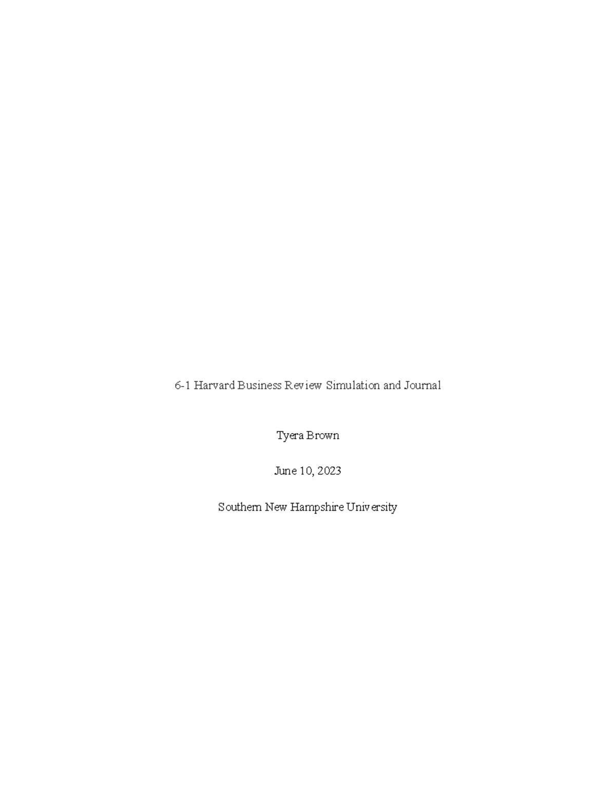 6-1 Harvard Business Review Simulation and Journal - The reason for ...