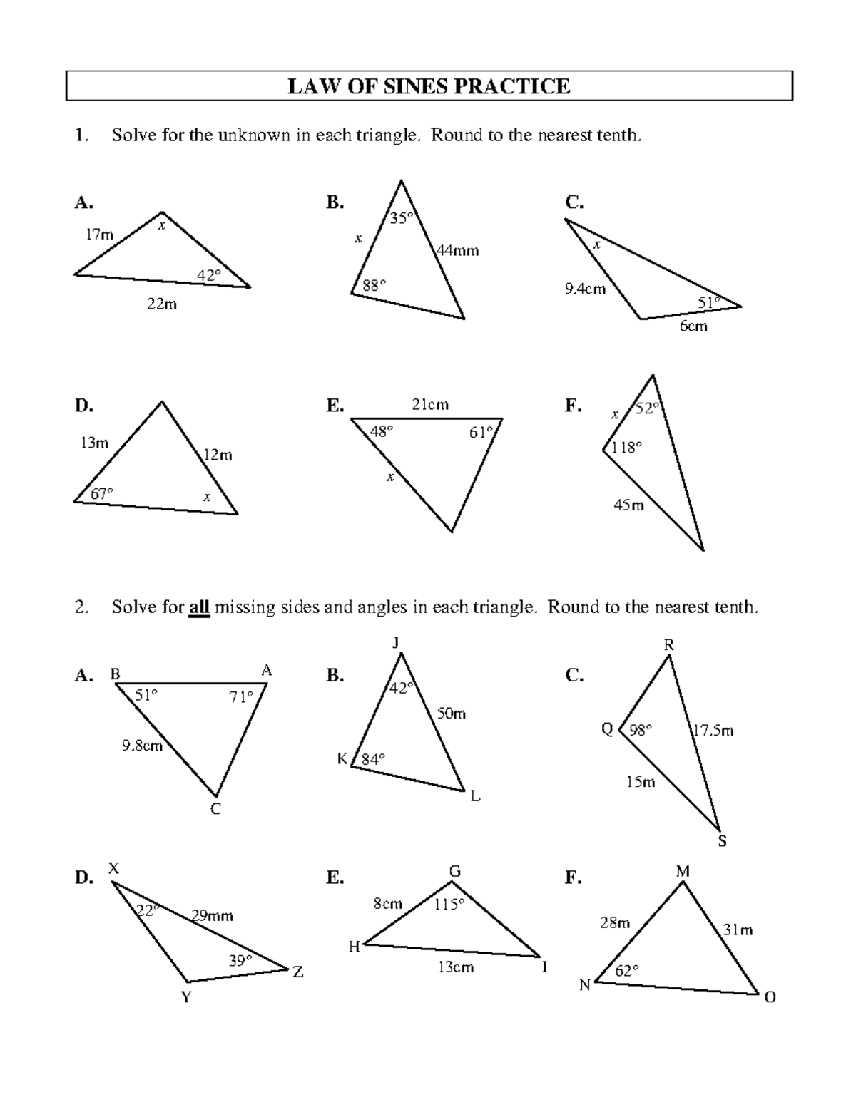 SIN-Law - practice questions - LAW OF SINES PRACTICE 1. Solve for the ...