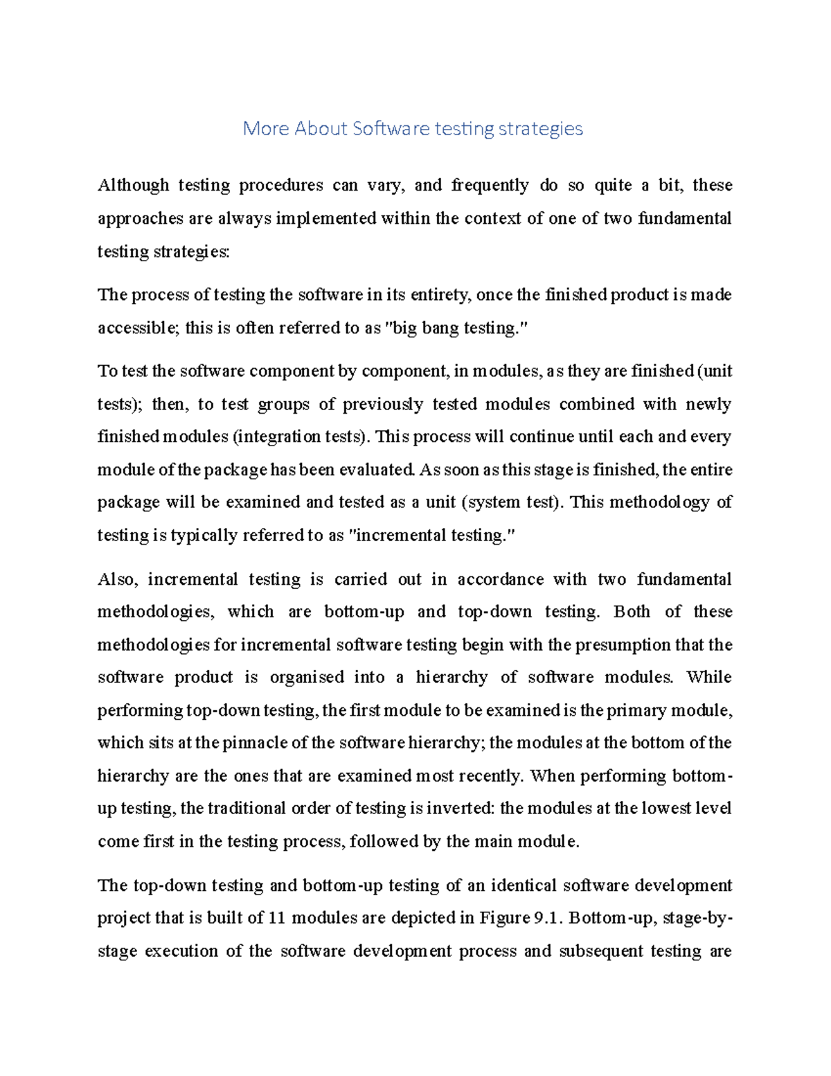 More About Software Testing Strategies More About Software Testing Strategies Although Testing