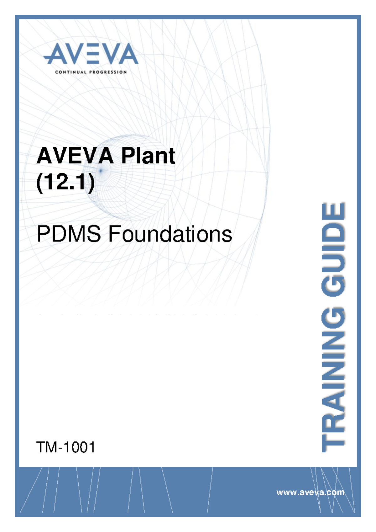 364309044 TM 1001 Aveva Plant 12 1 PDMS Foundations Rev 3 0 pdf - TRAINING GUIDE aveva AVEVA ...