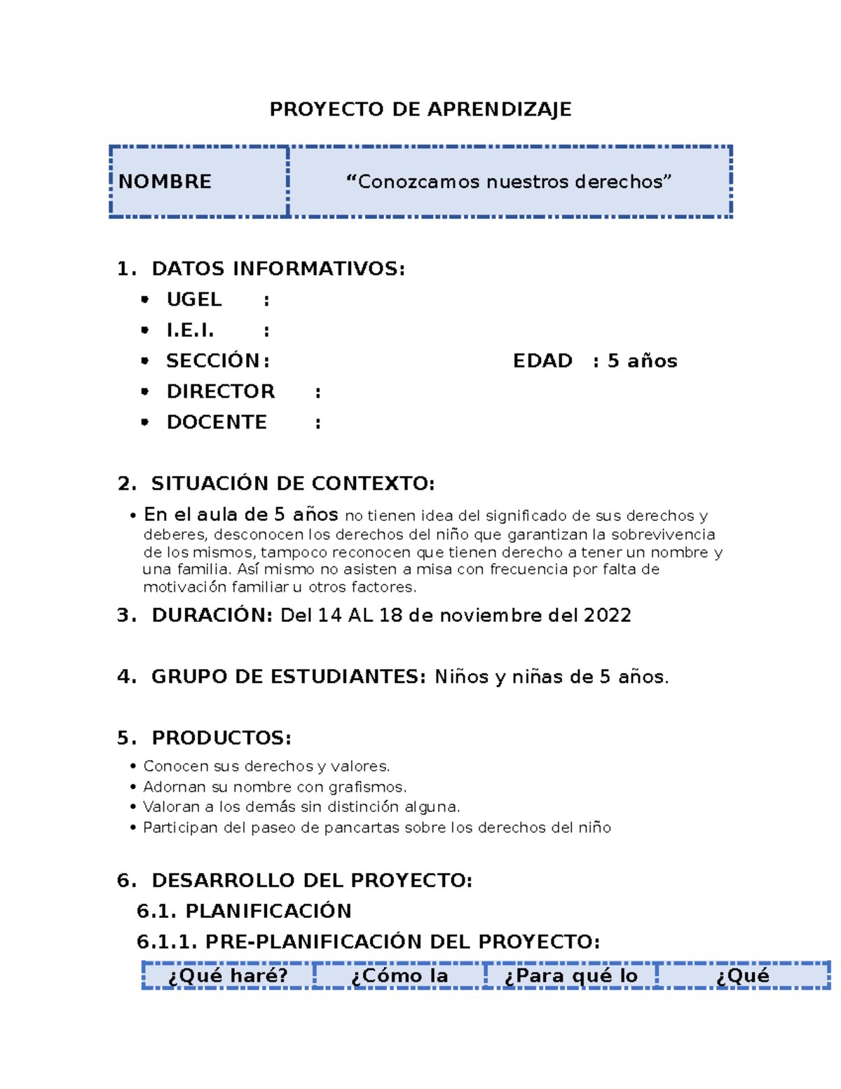1. Proyecto Derechos-2 - PROYECTO DE APRENDIZAJE NOMBRE “Conozcamos nuestros derechos” 1. DATOS ...