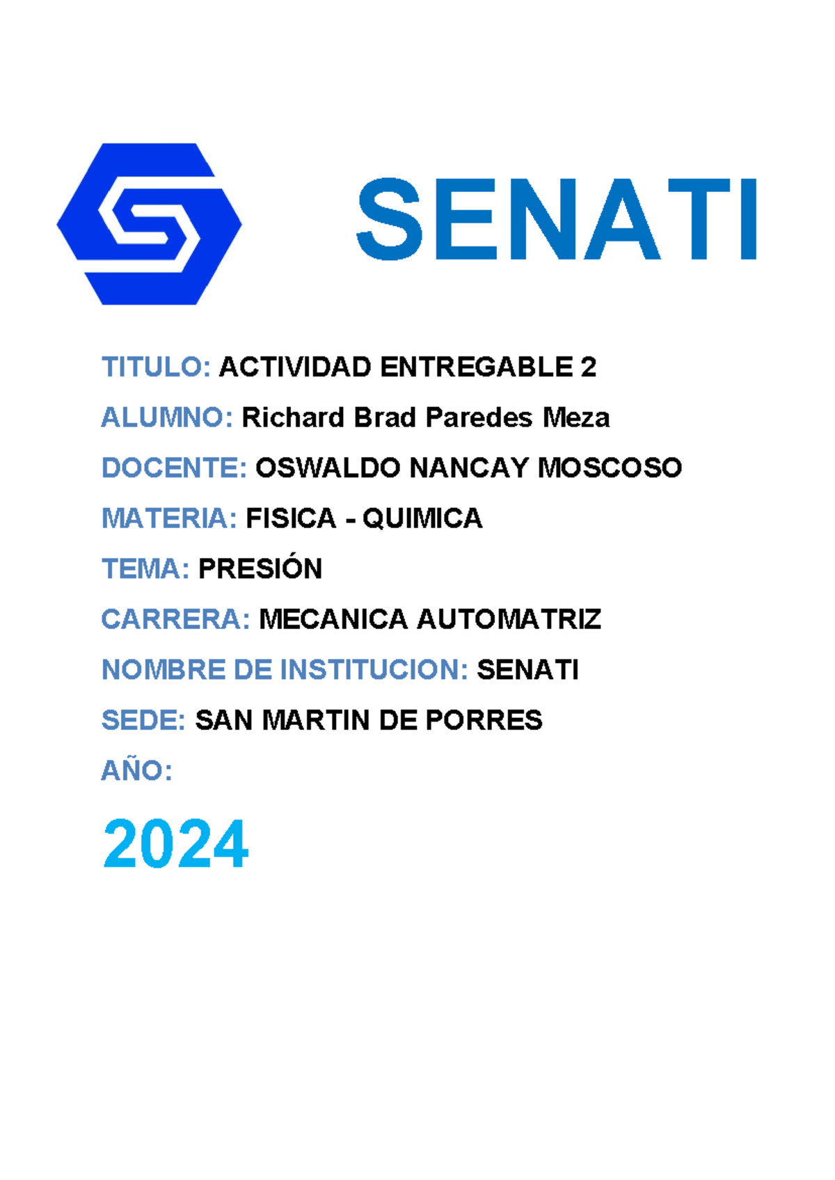 Entregable fisica 2 - SENATI TITULO: ACTIVIDAD ENTREGABLE 2 ALUMNO: Richard Brad Paredes Meza ...