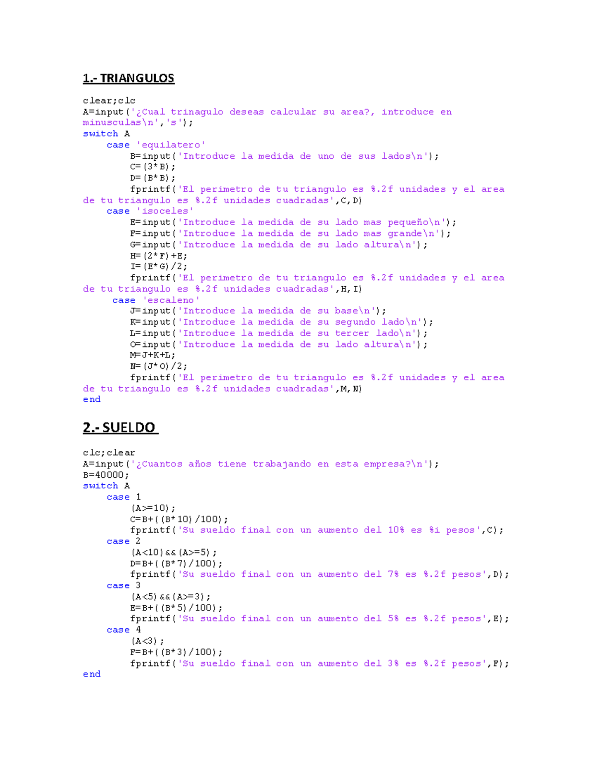 Triangulos - 1.- TRIANGULOS clear;clc A=input('¿Cual trinagulo deseas ...