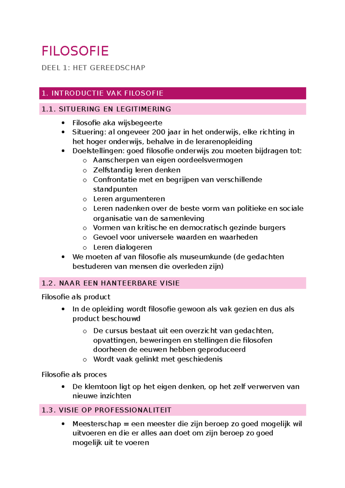 Samenvatting filosofie + ethische kwestie - FILOSOFIE DEEL 1: HET GEREEDSCHAP 1. INTRODUCTIE VAK ...