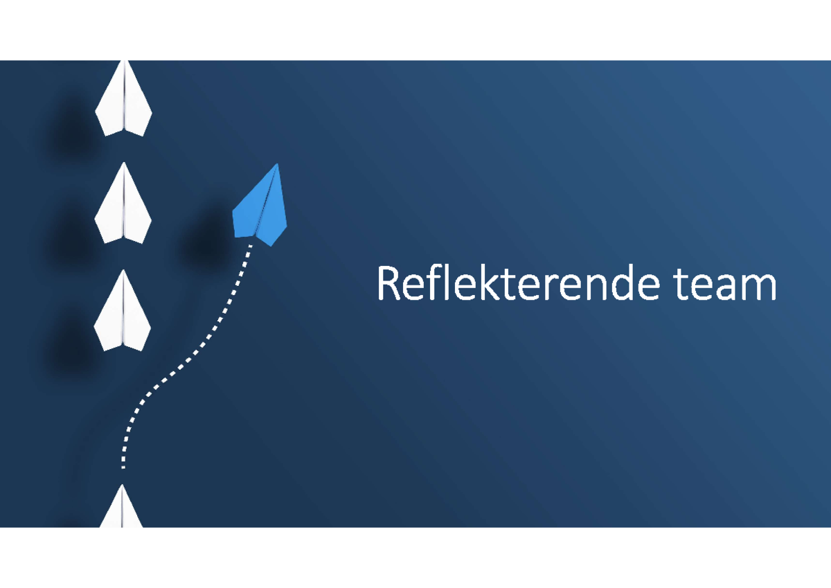 Reflekterende team - Reflekterende team 19 Presenter din utviklingsplan for gruppen. Den skal gi ...