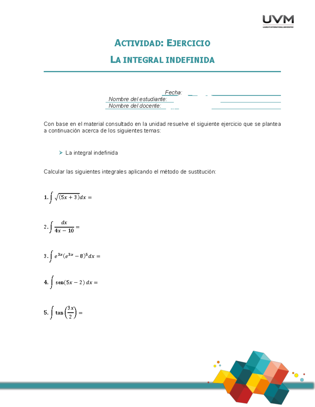 A7. EJERCICIO LA INTEGRAL INDEFINIDA - ACTIVIDAD: EJERCICIO LA INTEGRAL ...