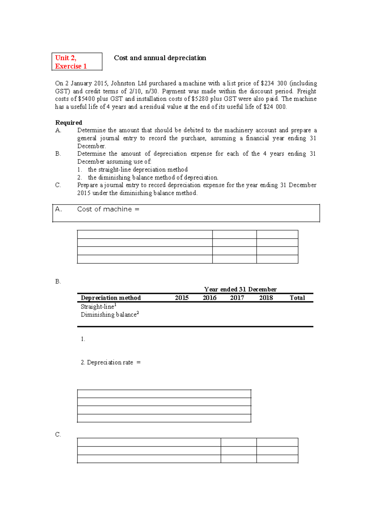 Unit 2 Exercises - Class Exercise - Unit 2, Exercise 1 Cost and annual depreciation On 2 January ...