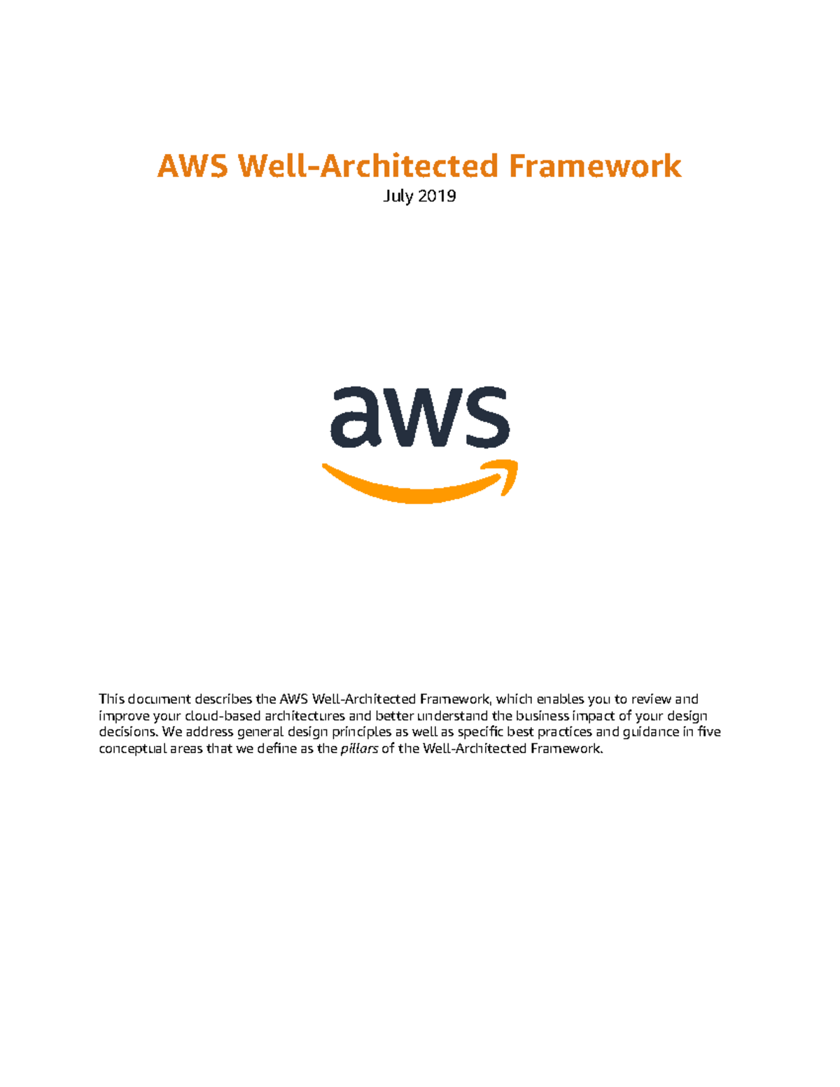 AWS Well-Architected Framework - We address general design principles ...