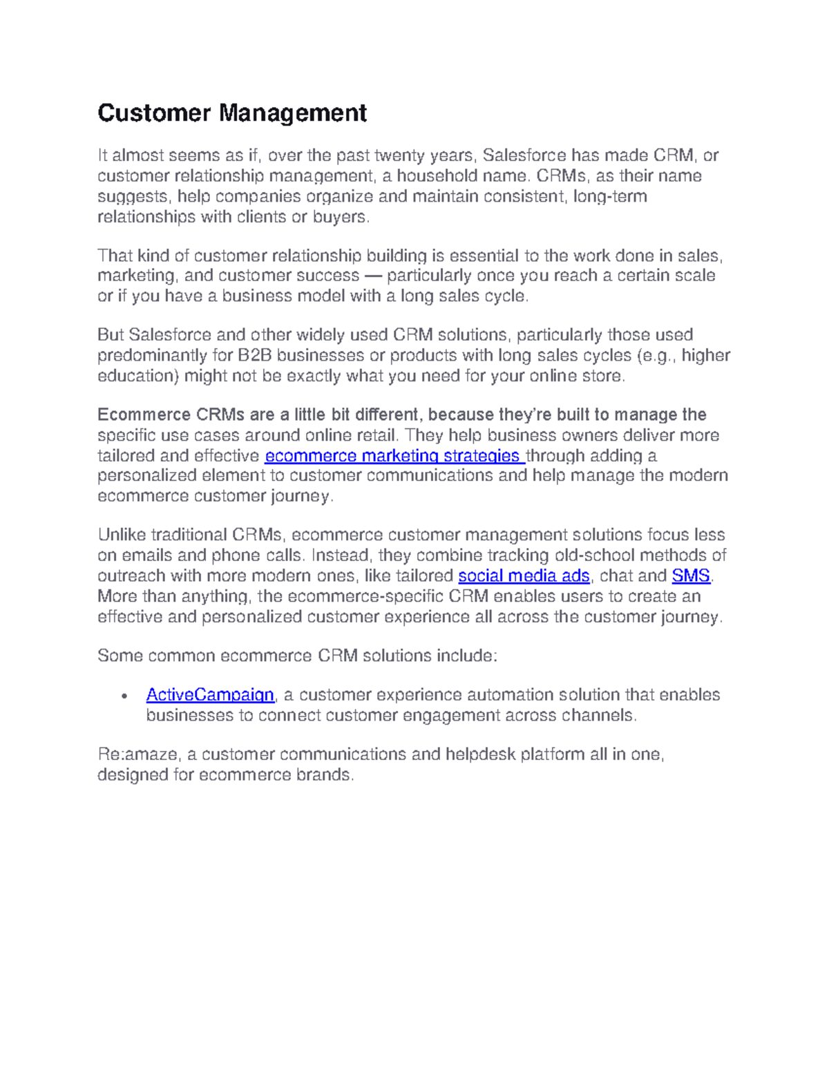 Customer Management - CRMs, as their name suggests, help companies ...