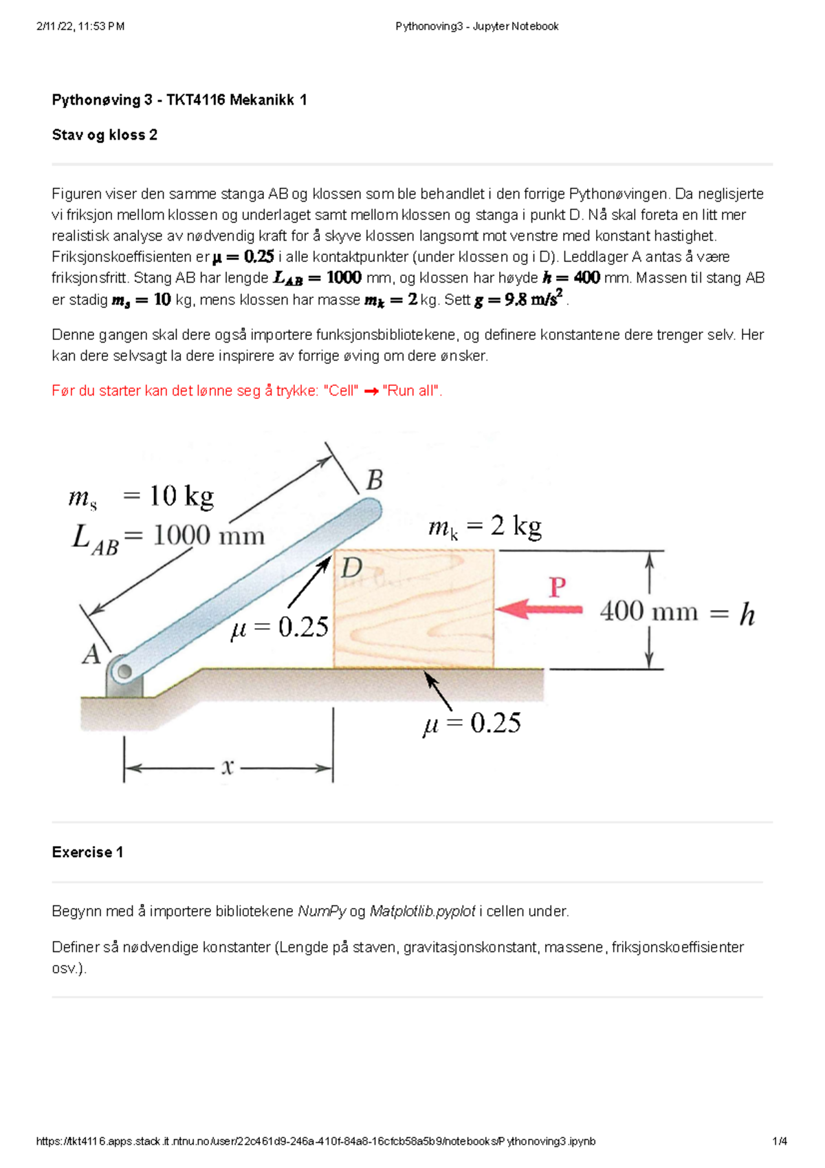 Pythonøving 3 - Mekanikk 1 000 - Exercise 1 Pythonøving 3 - TKT4116 ...