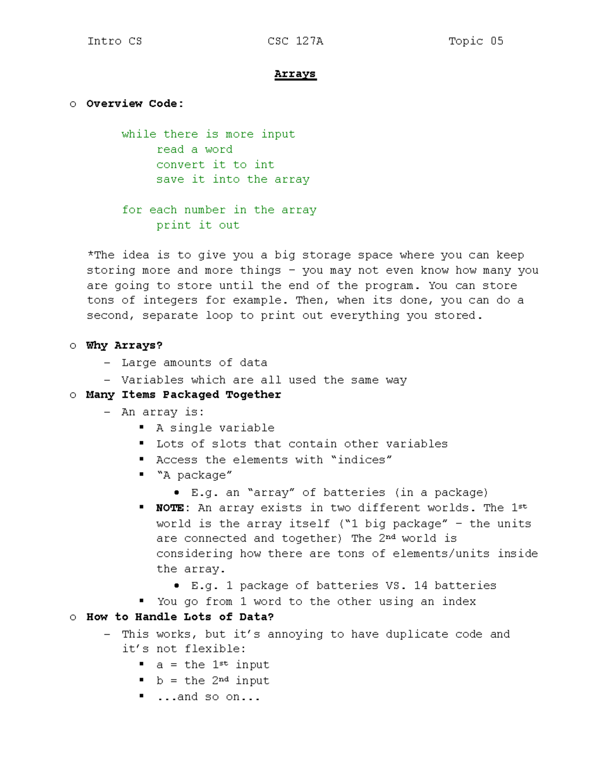 Arrays Advanced - Intro CS CSC 127A Topic 05 Arrays o Overview Code: while there is more input ...