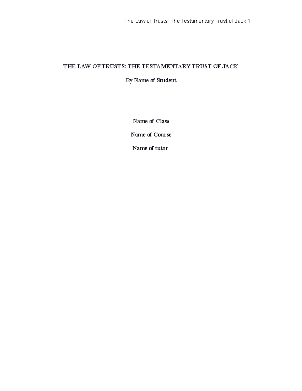 THE LAW OF Trusts THE Testamentary Trust OF JACK - Law - MKU - Studocu